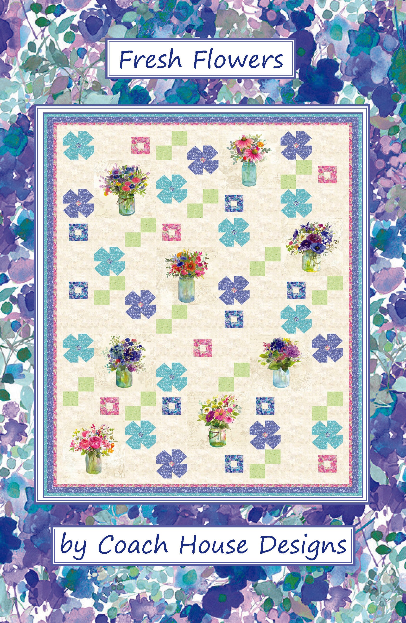 Fresh Flowers Quilt Pattern – Coach House Designs Canada
