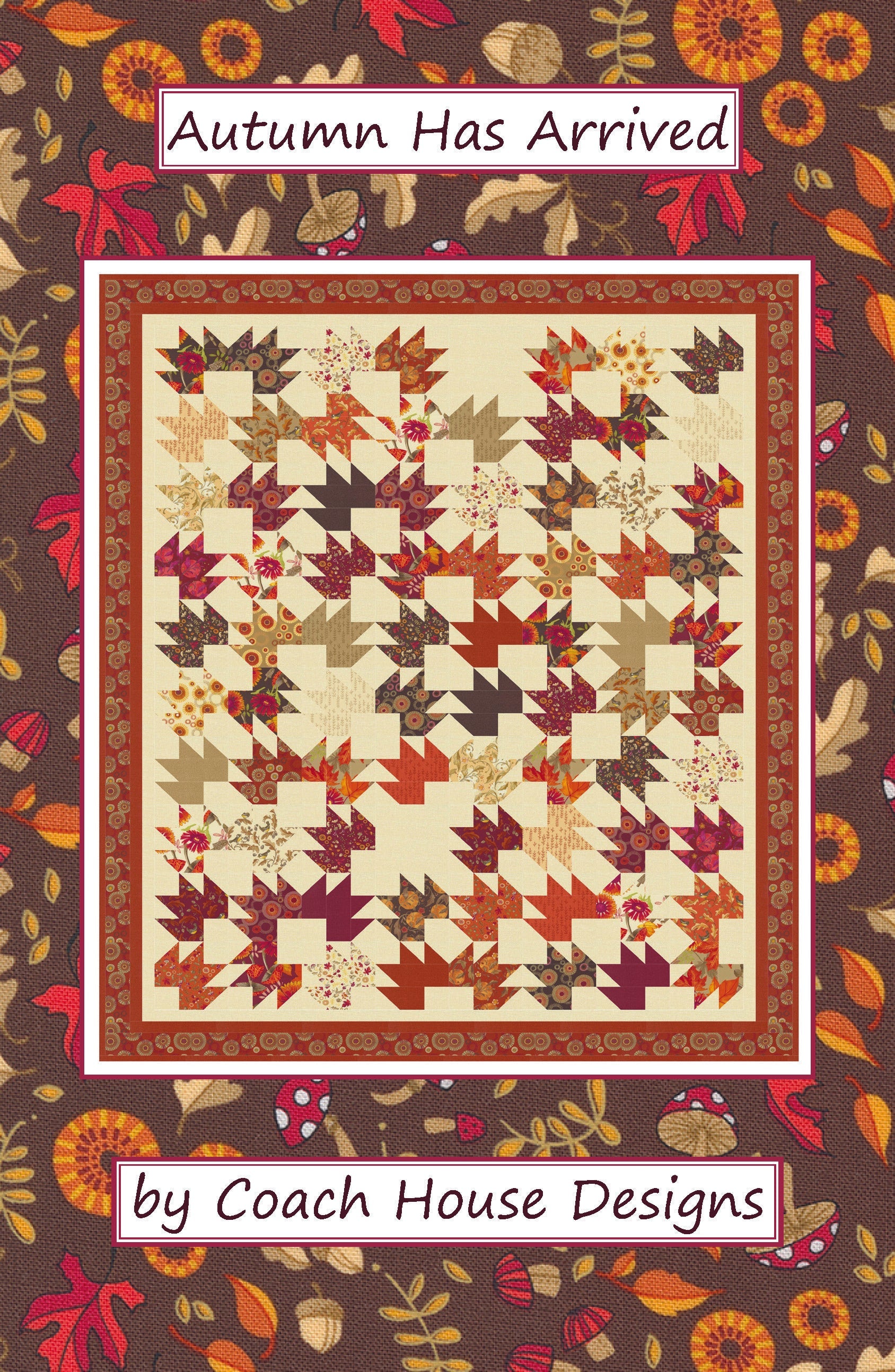 Autumn Has Arrived Downloadable PDF Quilt Pattern – Coach House Designs ...
